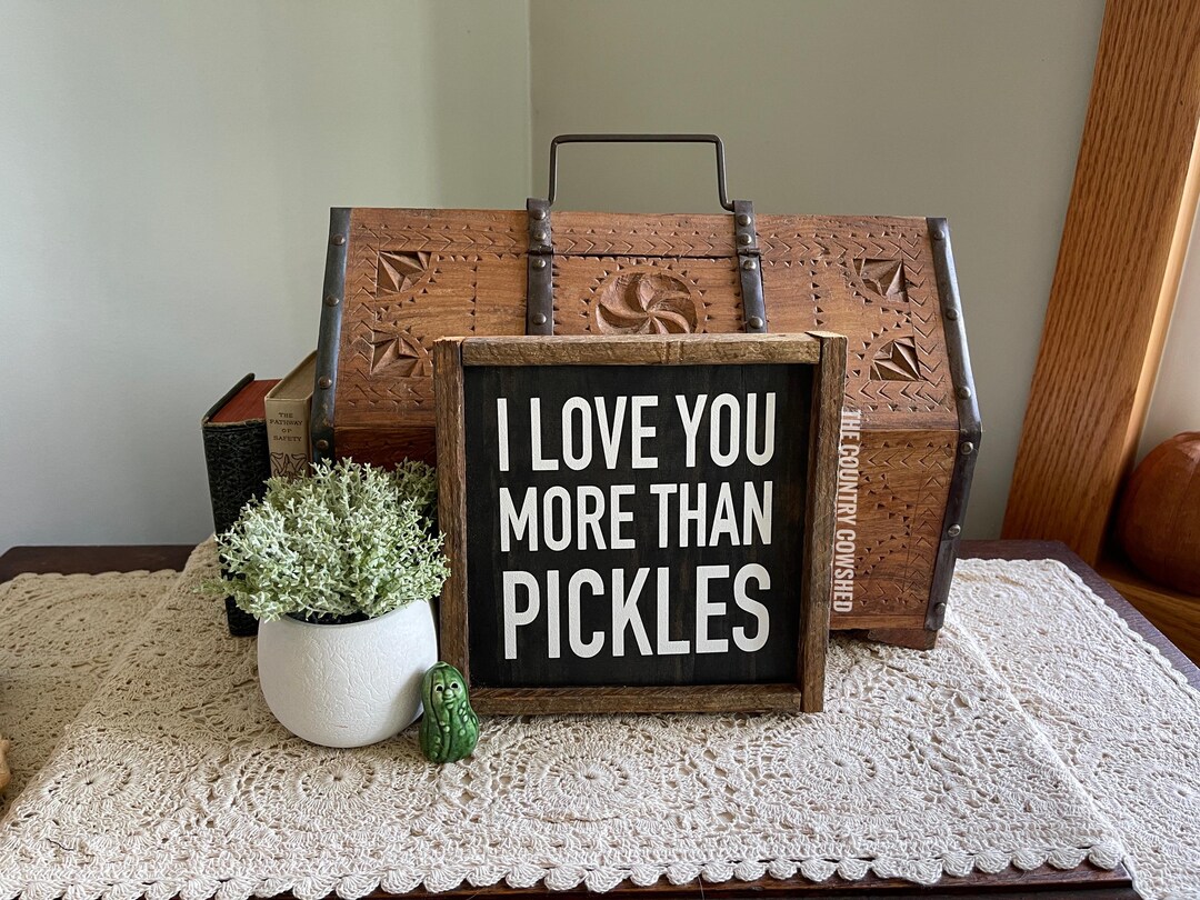 I Love You More Than Pickles Sign, Love Pickle Sign, Valentines Day ...