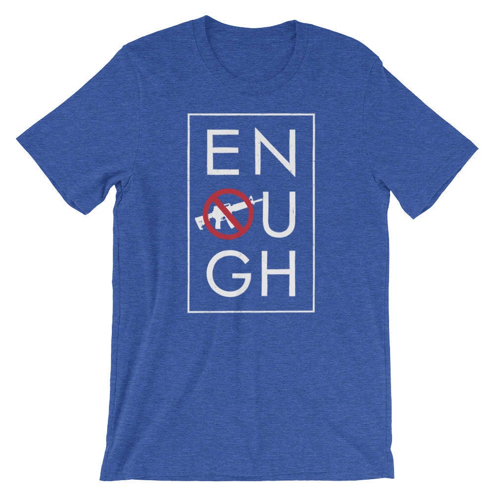 Anti Gun Shirt Gun Control Shirt : Wear Orange Shirt, Enough Shirt, Ban ...