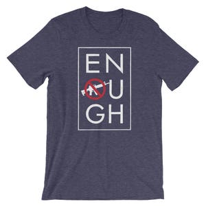 Anti Gun Shirt Gun Control Shirt : Wear Orange Shirt, Enough Shirt, Ban ...