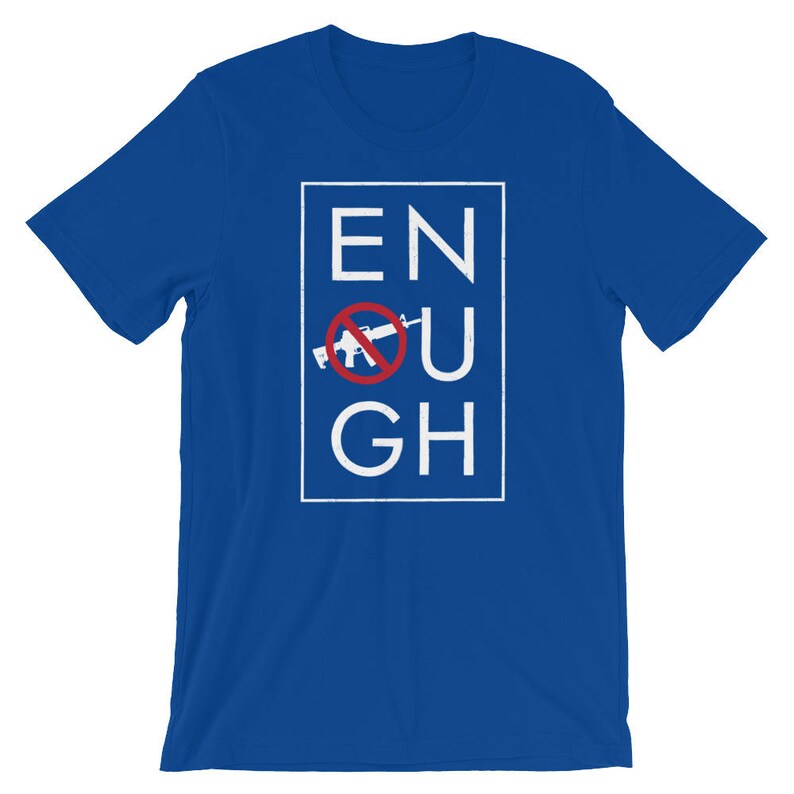 Anti Gun Shirt Gun Control Shirt : Wear Orange Shirt, Enough Shirt, Ban ...