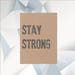 STAY STRONG Stay Strong Card Everyday Card Cheer up Card - Etsy UK
