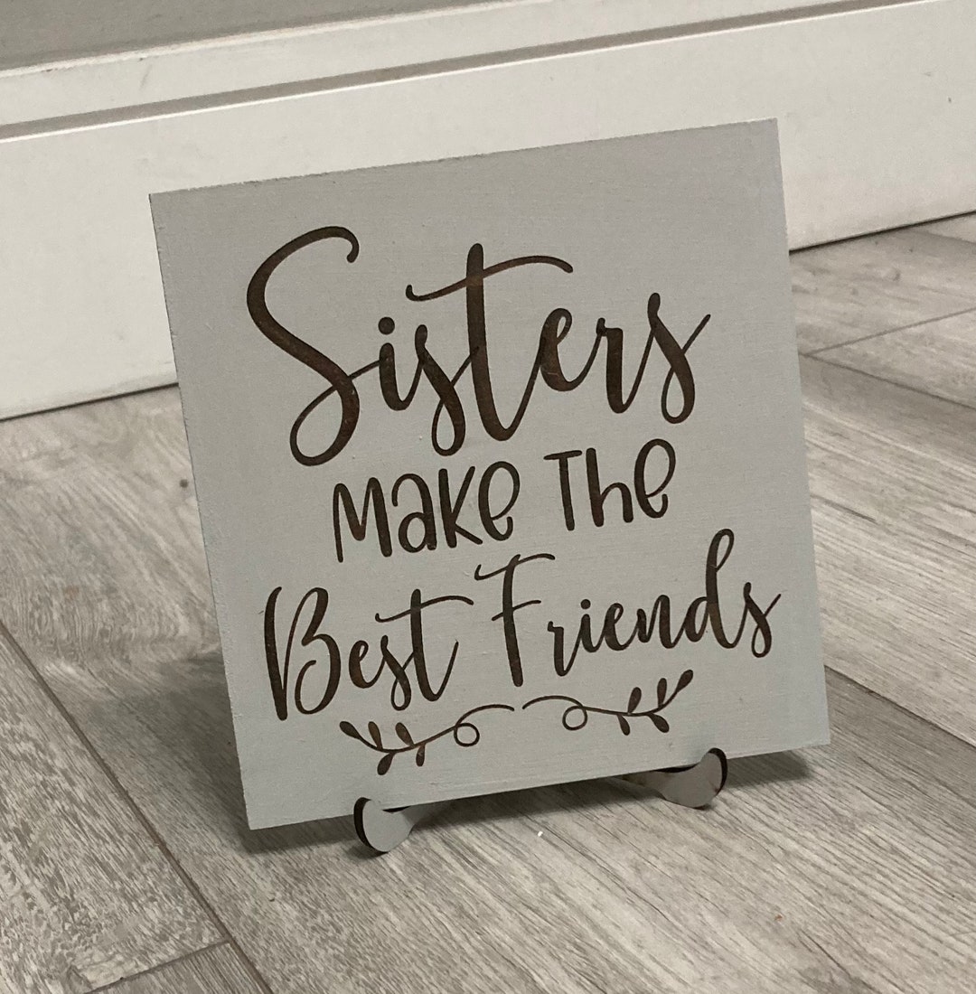 Sisters Make the Best Friends Sign - Etsy