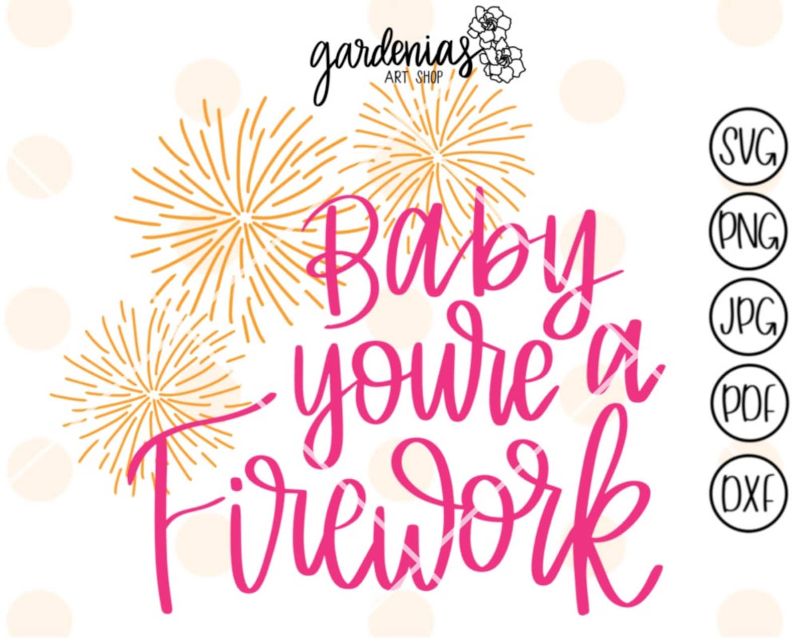 Baby You're a Firework Svg, Firework Svg, Firework Cut File, You're a ...