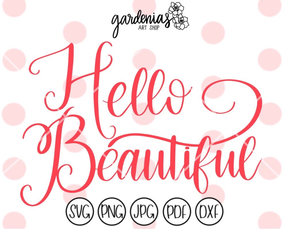 Hello Beautiful Svg Hello Beautiful Cut File Hello Beautiful | Etsy