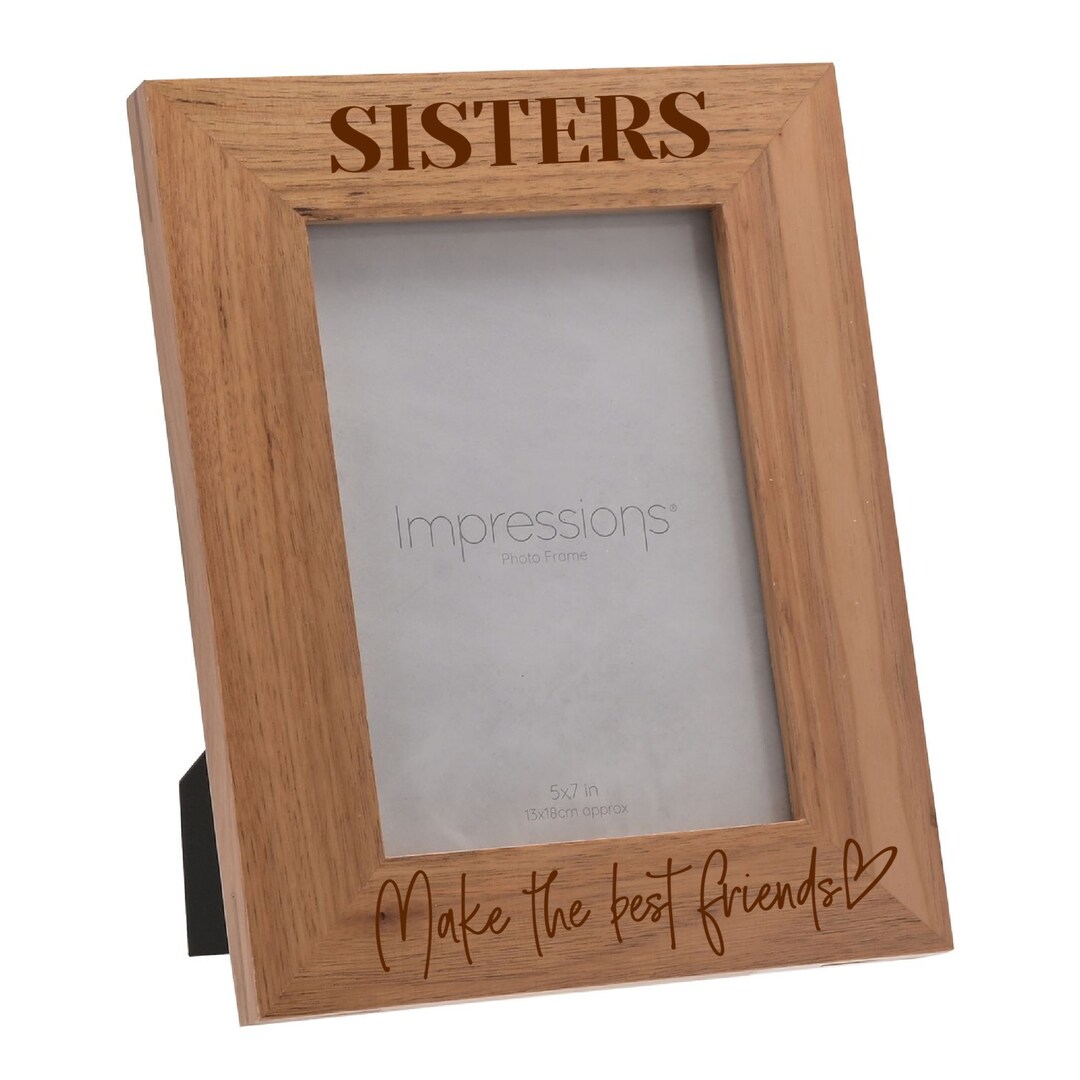Sisters Make the Best of Friends Photo Frame, Picture Frame for Sister ...