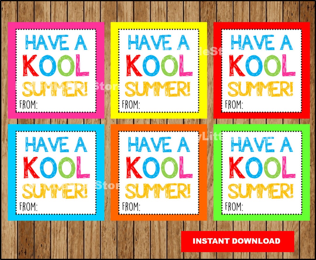 End of the School Year Tags, Printable Have a Kool Summer Gift Tags ...