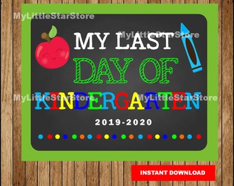 INSTANT DOWNLOAD Last Day of Kindergarten Sign Print Yourself - Etsy