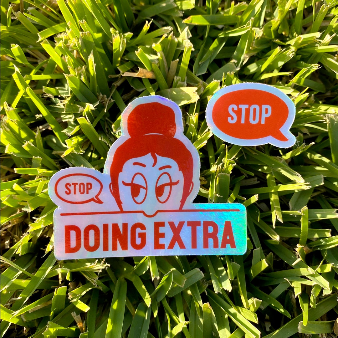Holographic stop Doing Extra Sticker Combo Pack - Etsy