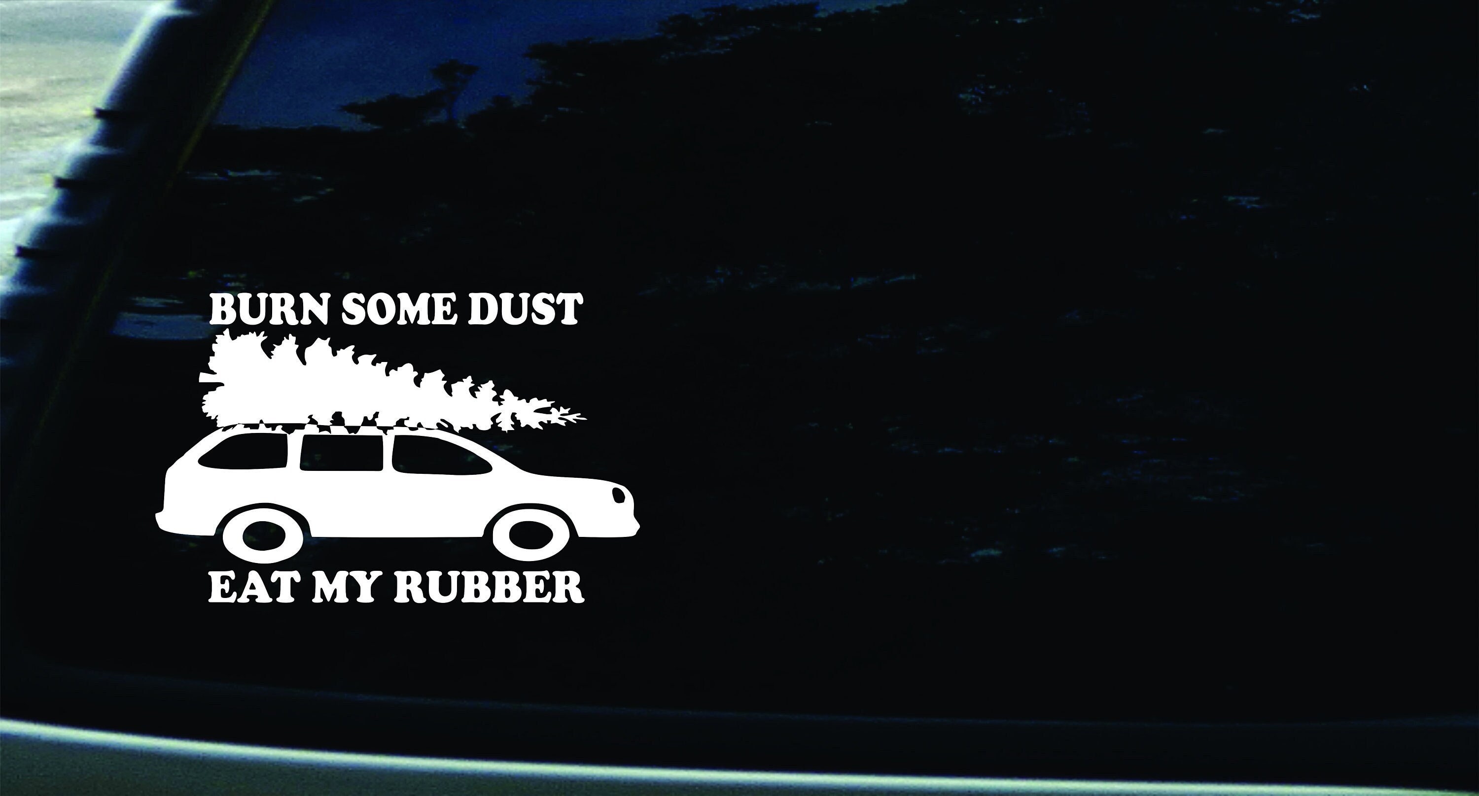 6" X 3.8" Burn Some Dust Eat My Rubber Christmas Tree Vinyl DIE CUT ...