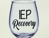 Iep Wine Glass. Iep Glass. Iep Recovery. Special Ed Teacher. | Etsy