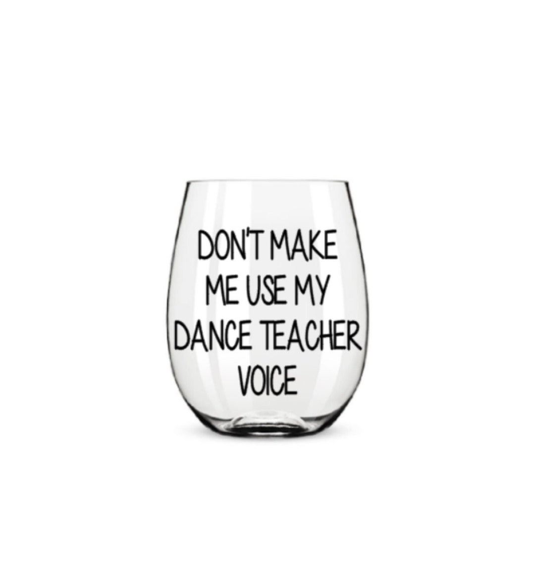 Dance Teacher Wine Glass. Dance Coach Wine Glass. Dancer Wine Glass ...