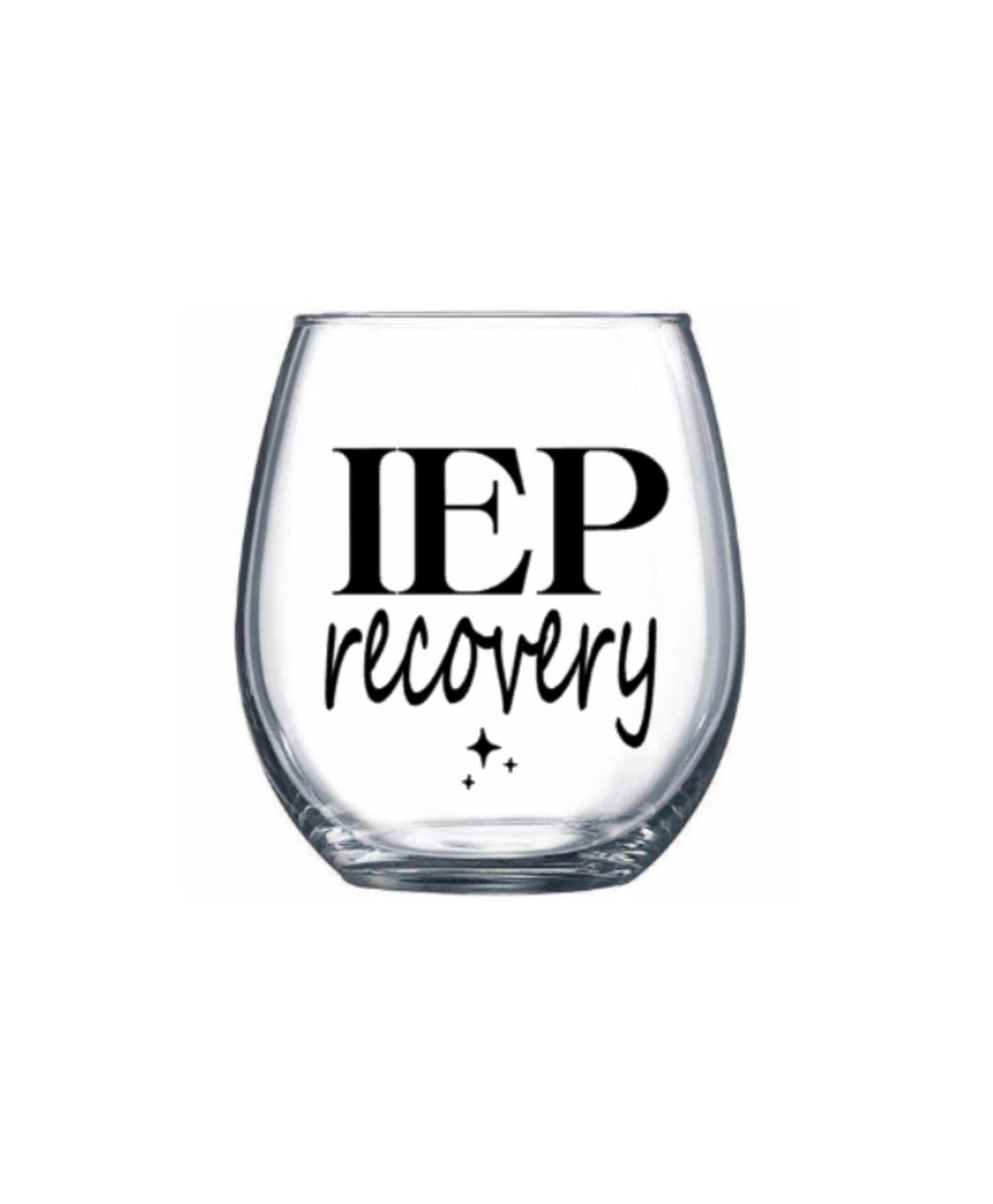 Iep Wine Glass. Iep Glass. Iep Recovery. Special Ed Teacher. - Etsy