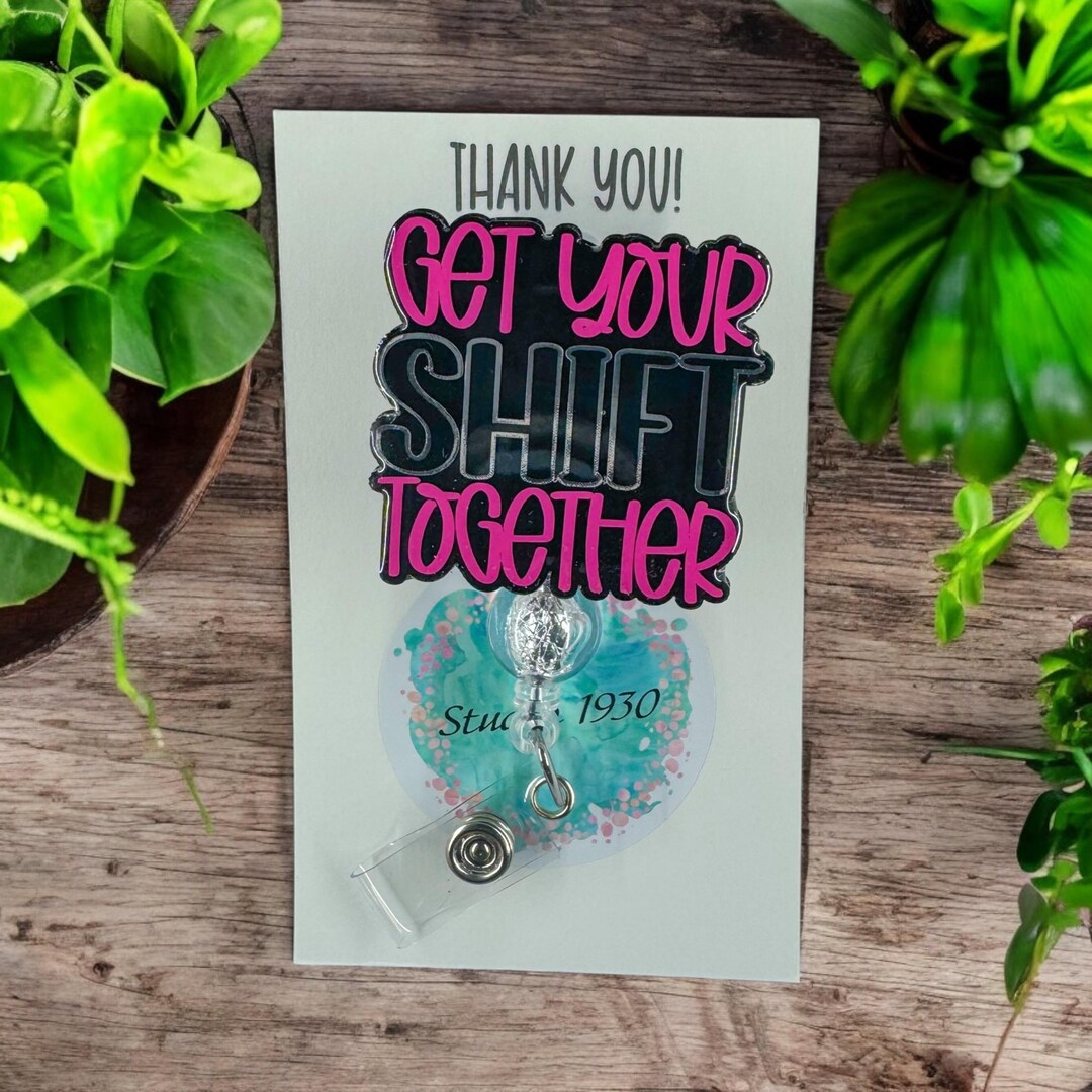 Get Your Shift Together: A Daily Reminder Sarcastic Badge Reel — Funny ...
