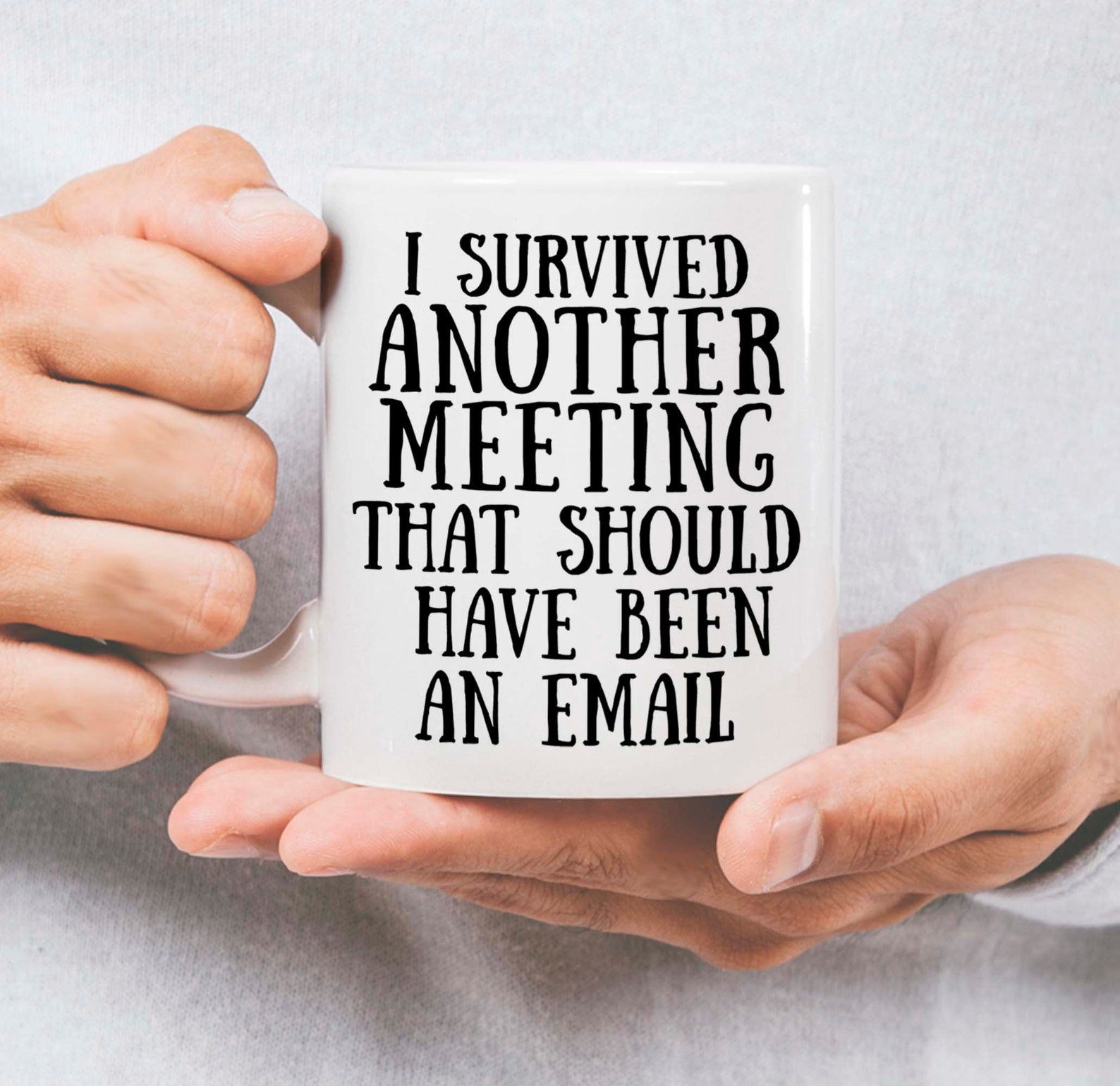 I Survived Another Meeting That Should Have Been an Email, Funny Mug ...
