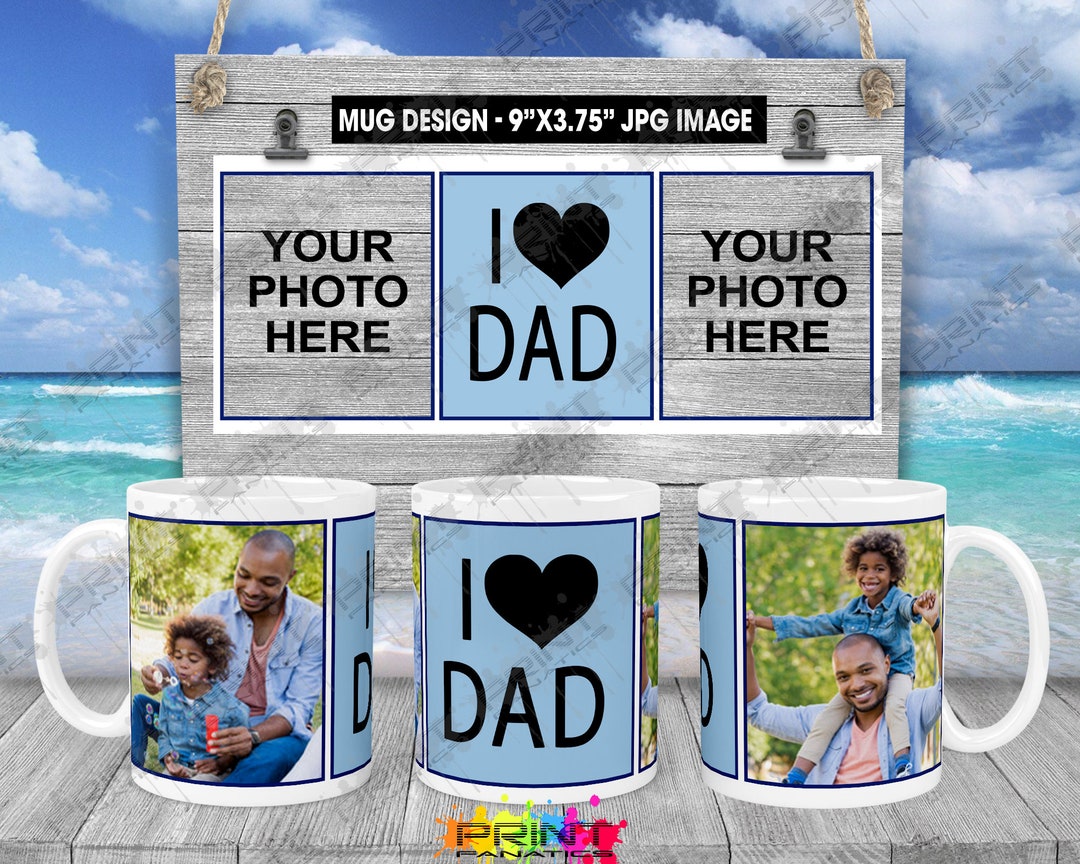 I Love Dad Full Wrap Mug Sublimation Design, Father's Day Mug Template ...