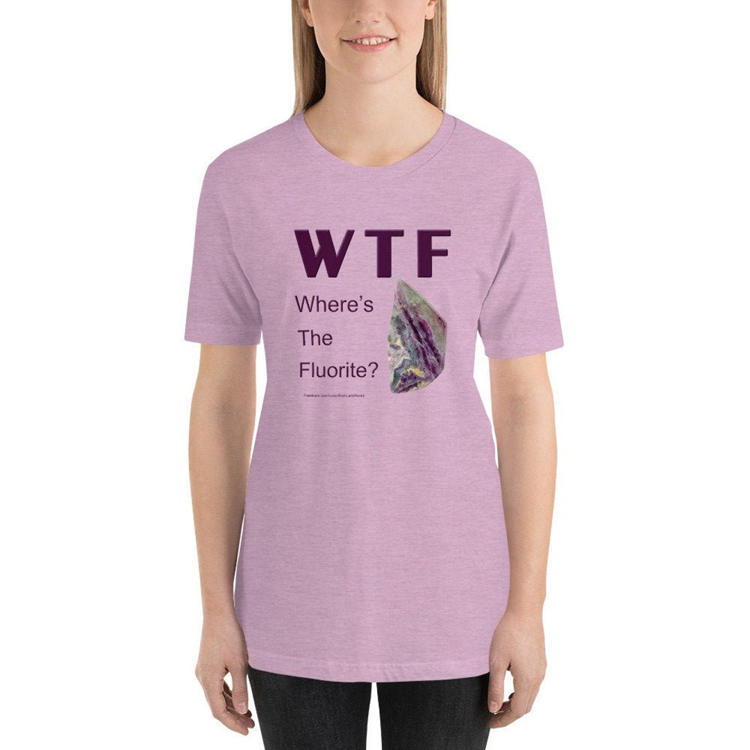 WTF Fluorite Lover Shirt Funny Rock Collector Meme Rockhound - Etsy