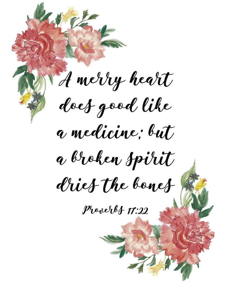Proverbs 17:22, A Merry Heart Does Good Like a Medicine, Proverbs ...