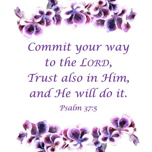 Commit Your Way to the Lord, Trust Also in Him, Psalm 37:5 Digital ...