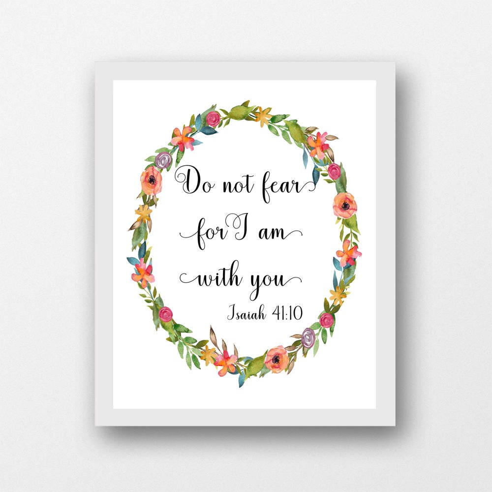 Isaiah 41:10, Scripture Printable, Do Not Fear for I Am With You ...