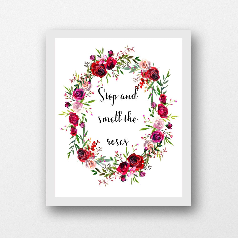 Stop and Smell the Roses Quote Print, Inspirational Watercolor Quote ...
