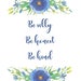 Be Silly, Be Honest, Be Kind, Wall Art Printable, Ralph Waldo Emerson ...