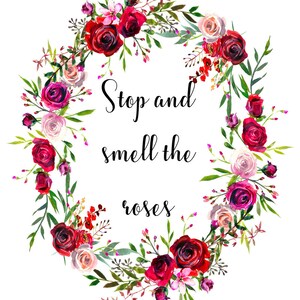 Stop and Smell the Roses Quote Print, Inspirational Watercolor Quote ...