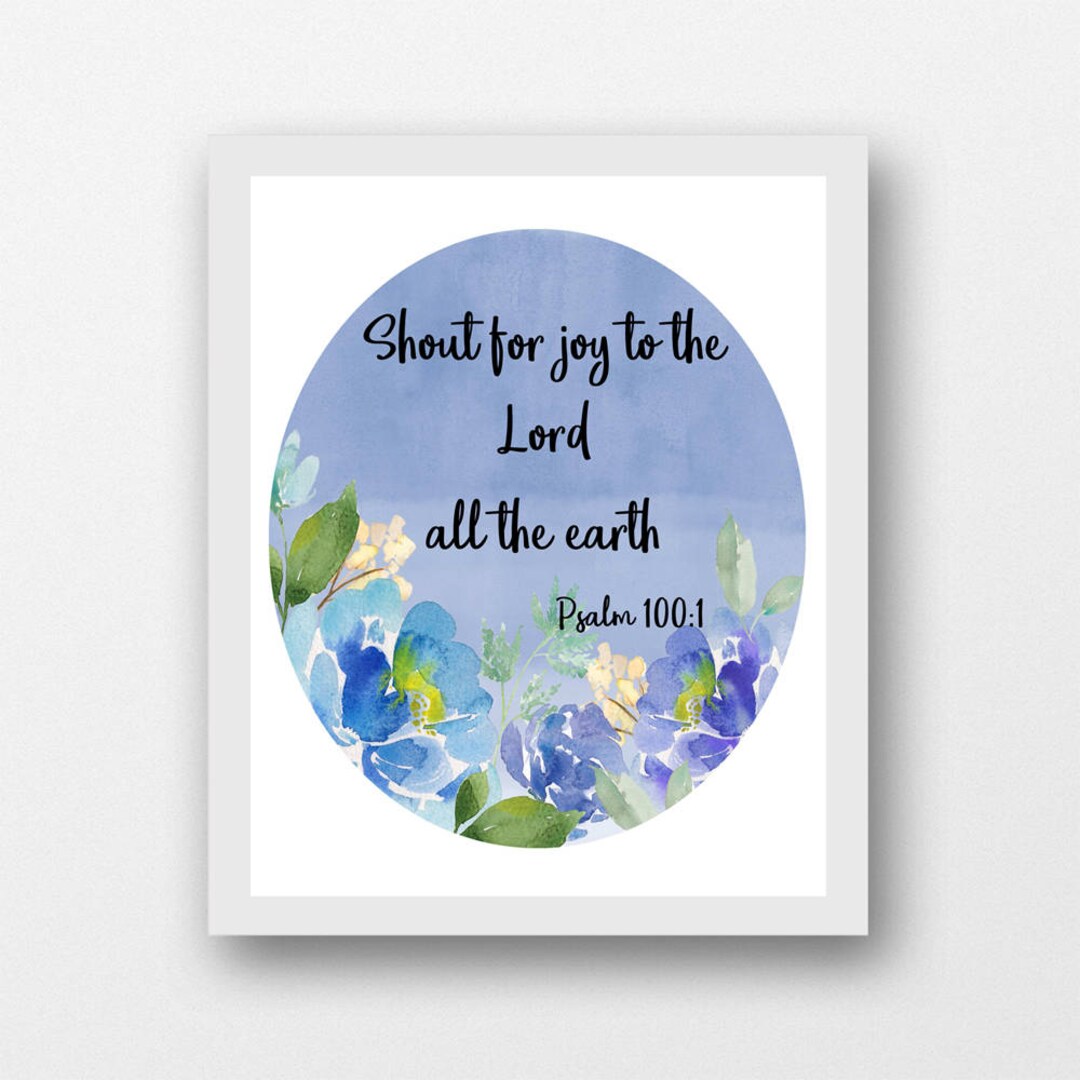 Shout for Joy to the Lord, Psalm 100, Christian Print, Instant Download ...