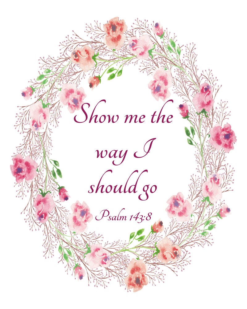 Psalm 143:8 Printable, Show Me the Way I Should Go, Psalms Wall Decor ...