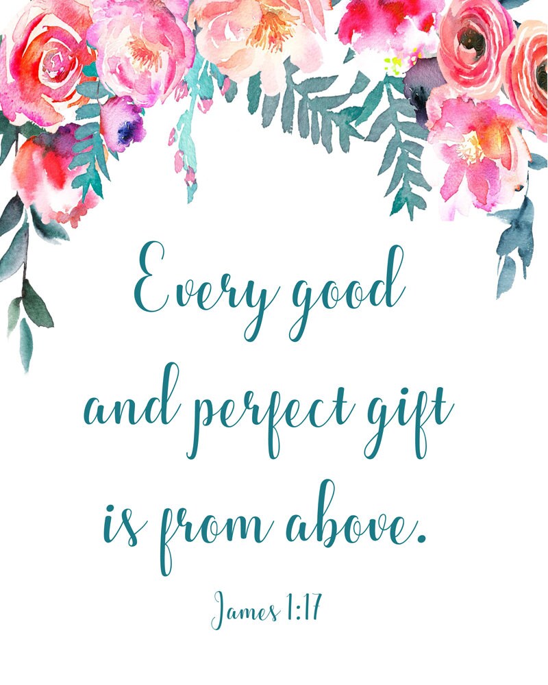 James 1:17, Every Good and Perfect Gift is From Above, Printable ...