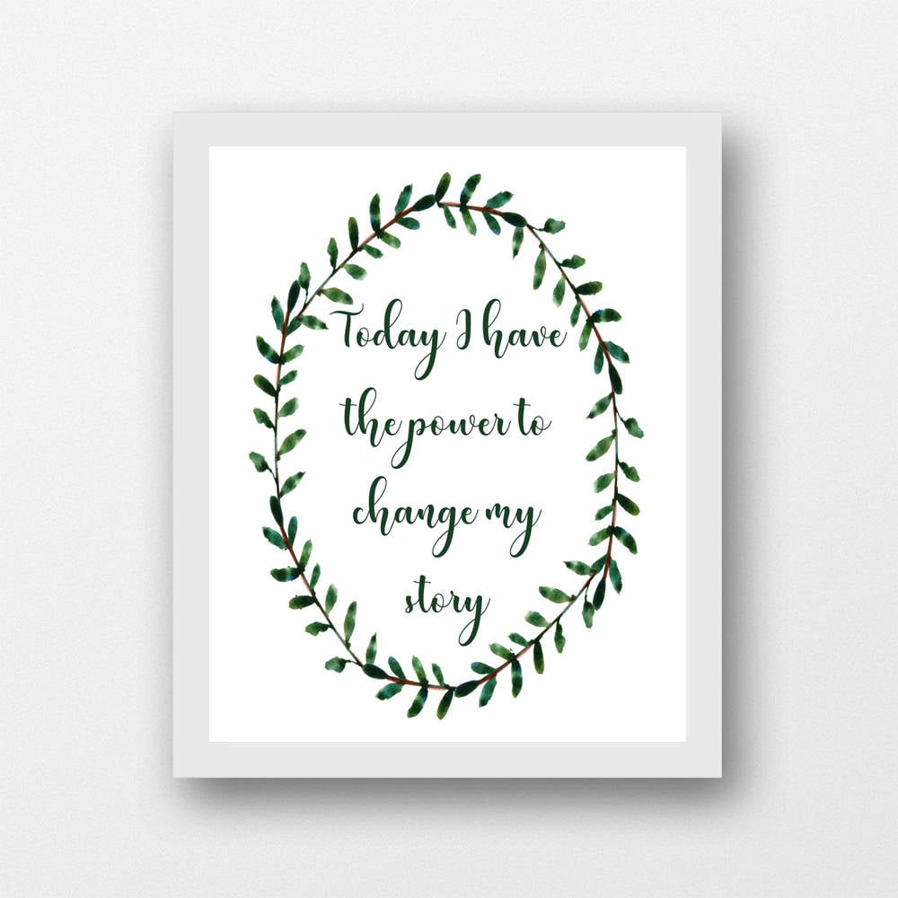 Today I Have the Power to Change My Story, Inspirational Printable ...