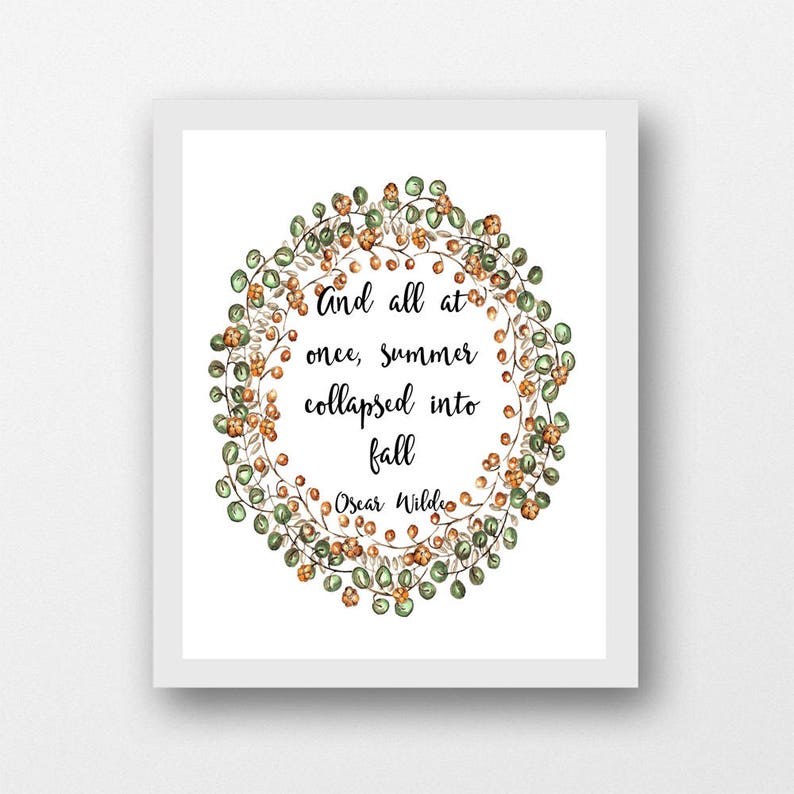 Fall Art Printable, Literary Quotes, Oscar Wilde Quote, All at Once ...