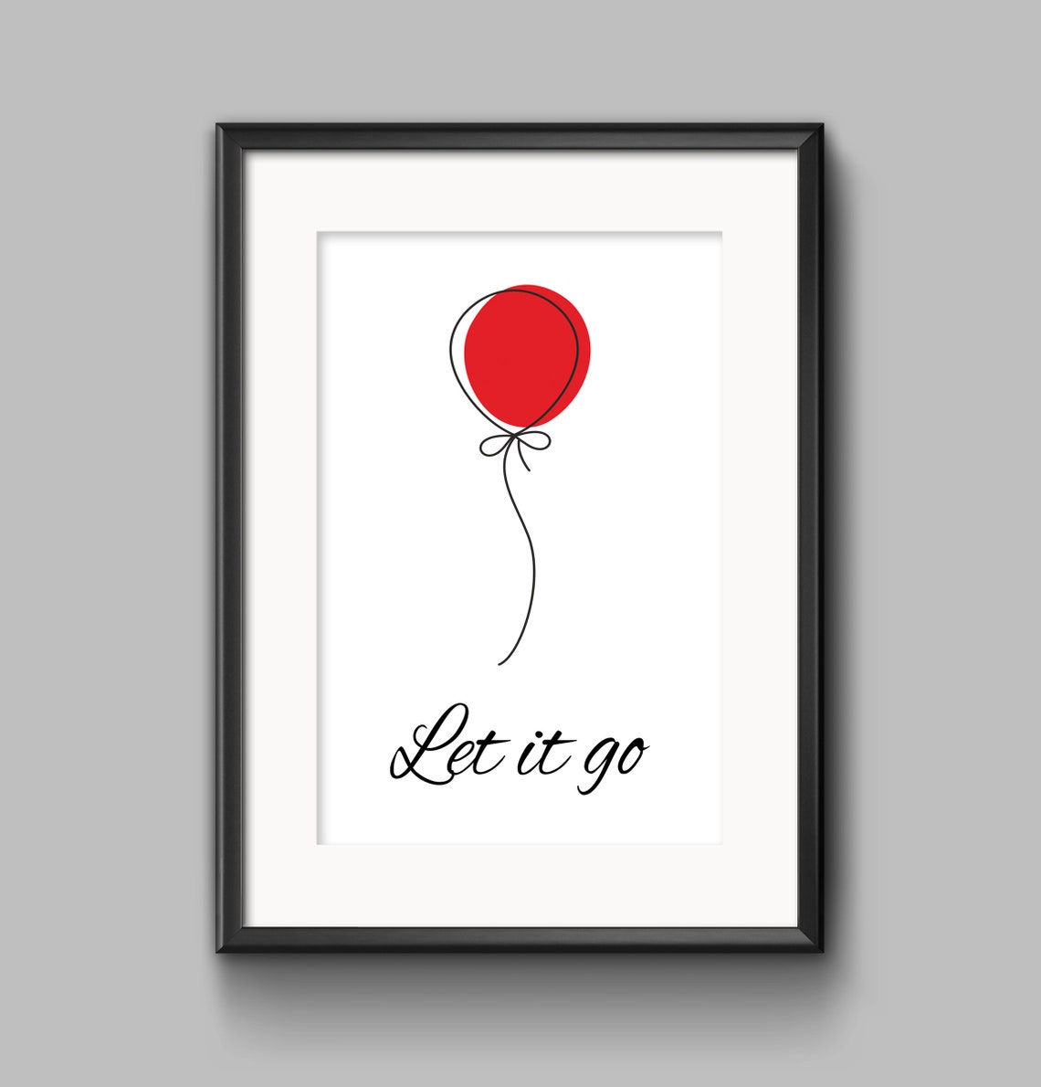 Let It Go Sign, Balloon Art, Balloon Poster, Balloon Print, Scandi ...