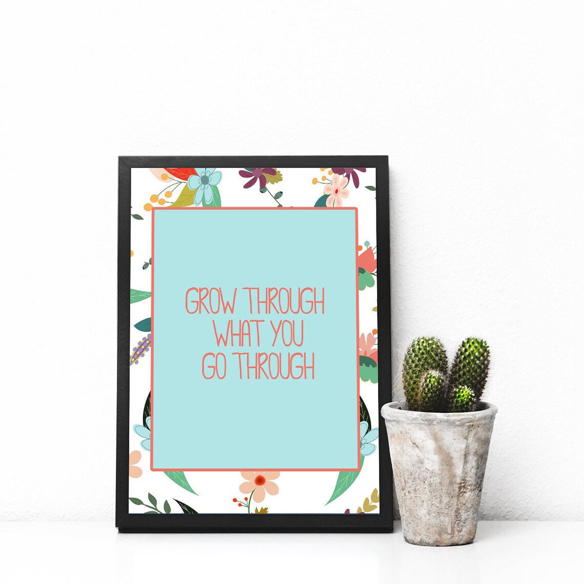 Grow Through What You Go Through Wall Print, Bedroom Print, Minimalist Print, Floral Home Decor ...