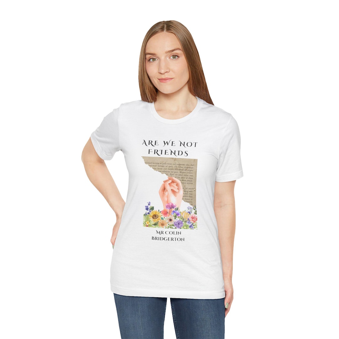 Bridgerton Tee, Are We Not Friends Quote Shirt, Colin Penelope Shirt ...