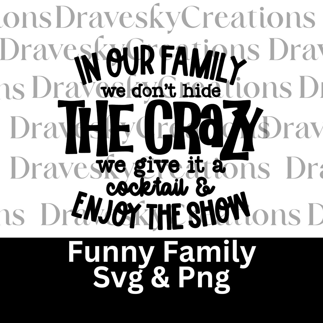 Funny Family Svg Png Sarcastic Family Svg Png Funny Family Shirt Svg ...