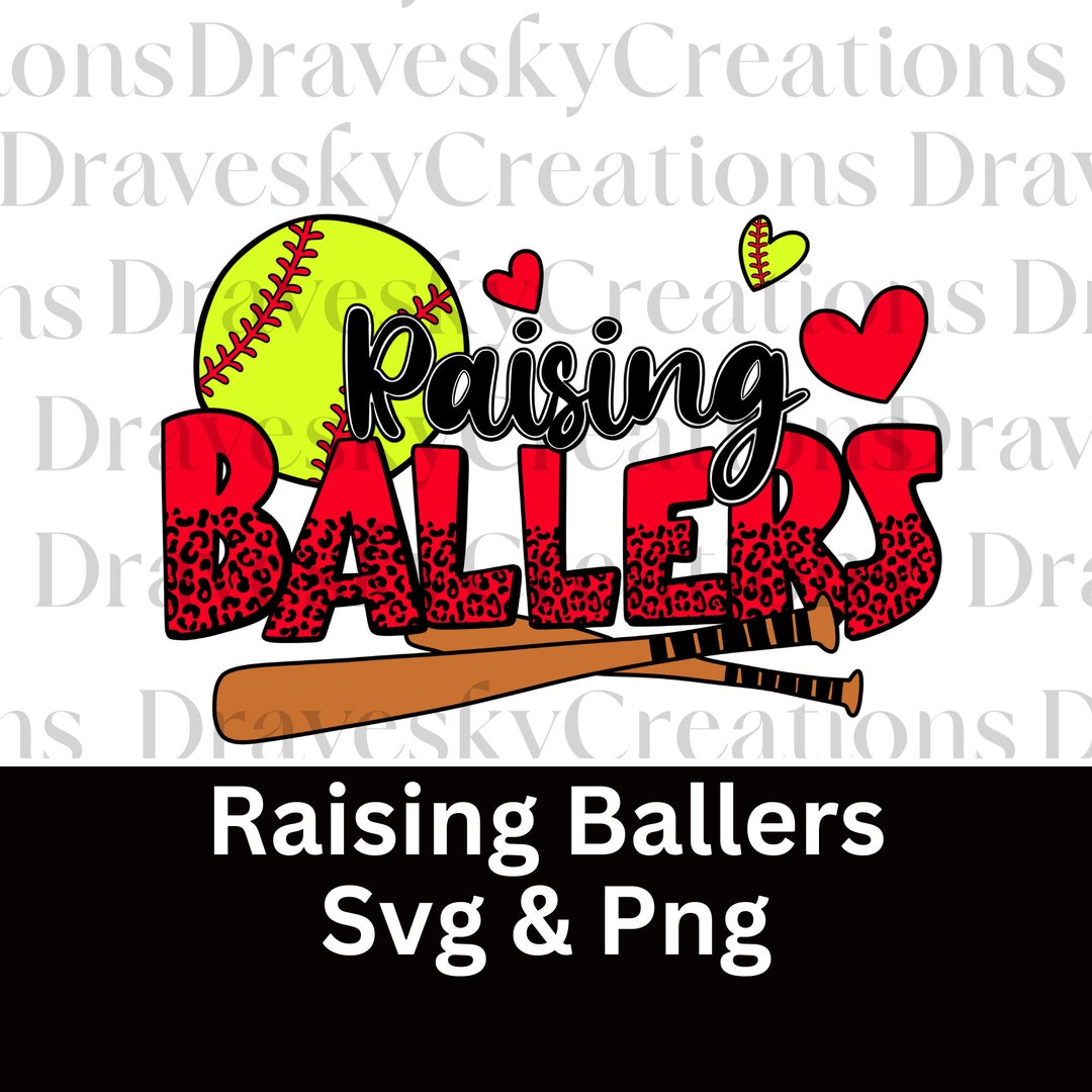 Raising Ballers Svg Png Raising Ballers Shirt Softball Svg Png Softball ...