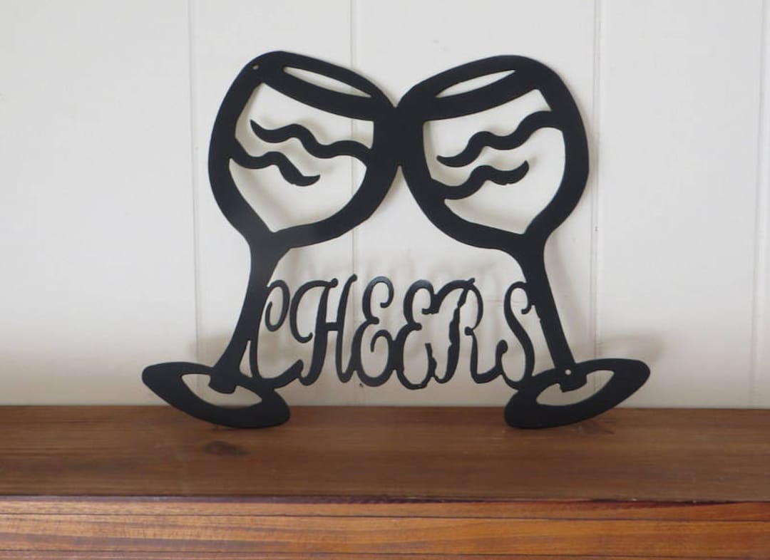 Cheers CNC Custom Plasma Cut Metal Art Wall Hanging With Wine Glasses ...