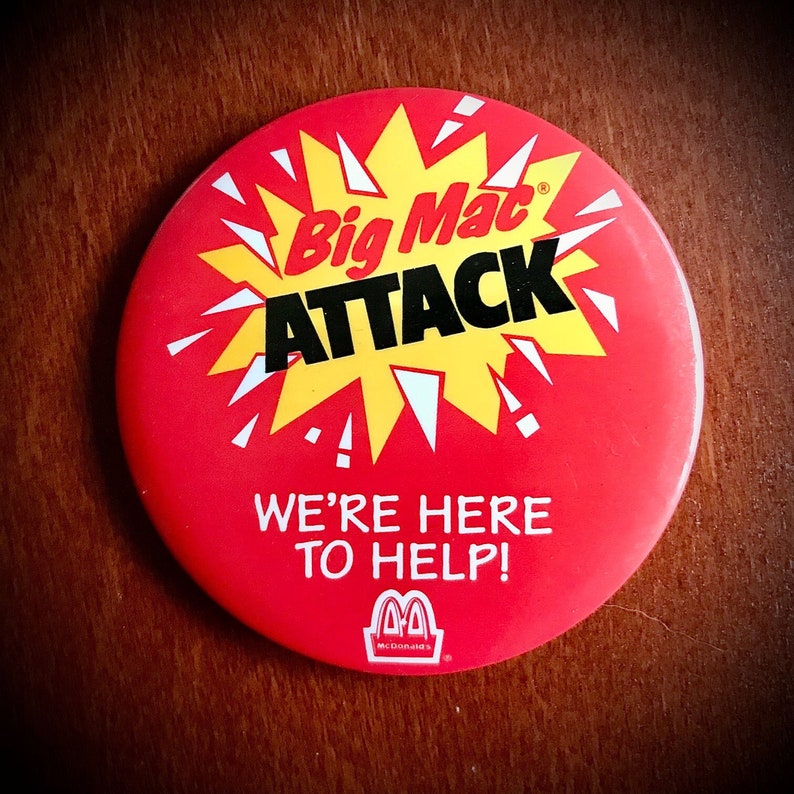 Mcdonald's Big Mac Attack We're Here to Help Metal Pinback Button ...