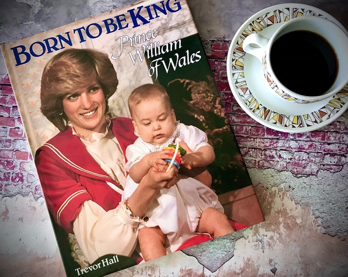 Born to Be King Prince William of Wales Trevor Hall Diana Hardcover ...