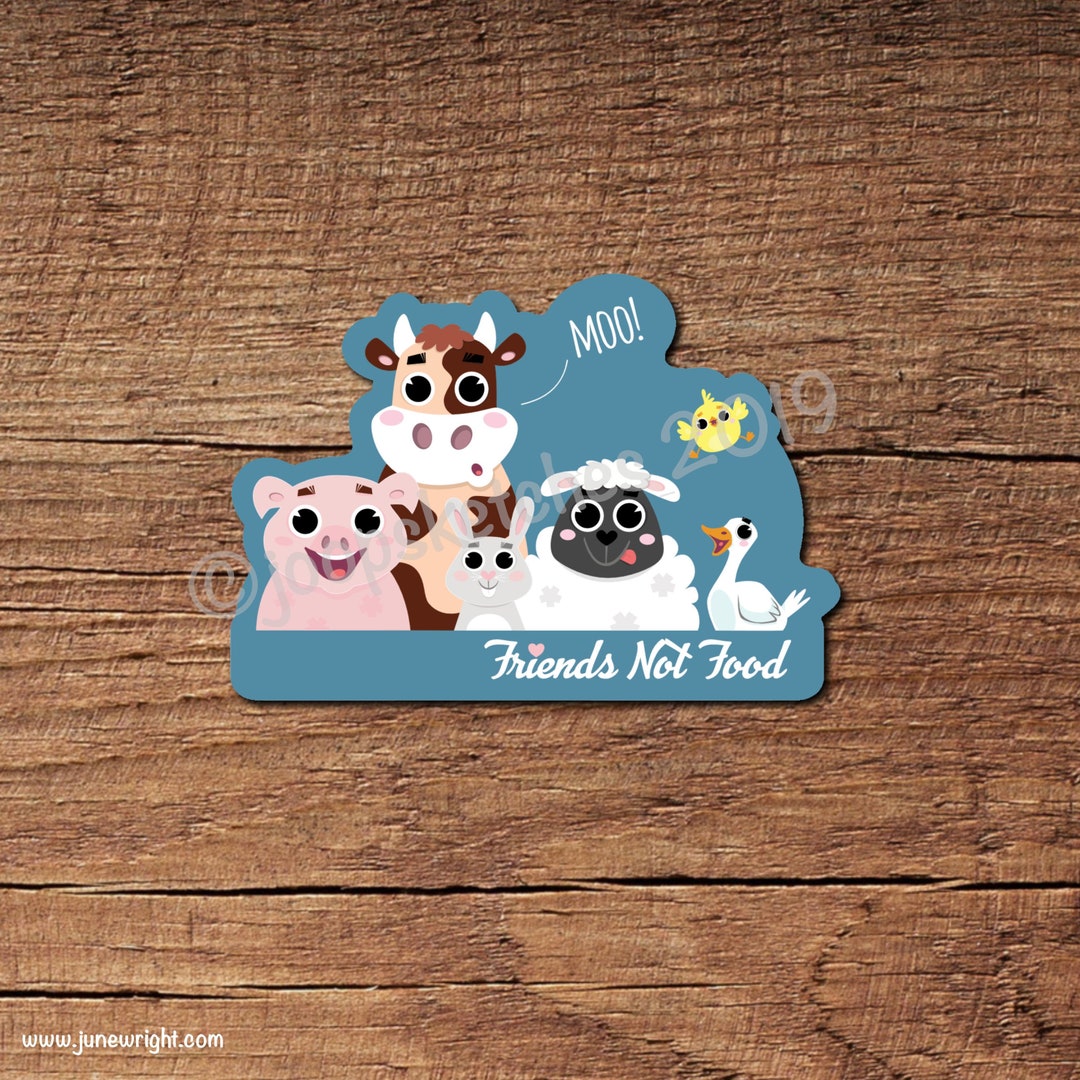 Vegan Friends Not Food Sticker: Glossy Animal Rights Vinyl Decal - Etsy
