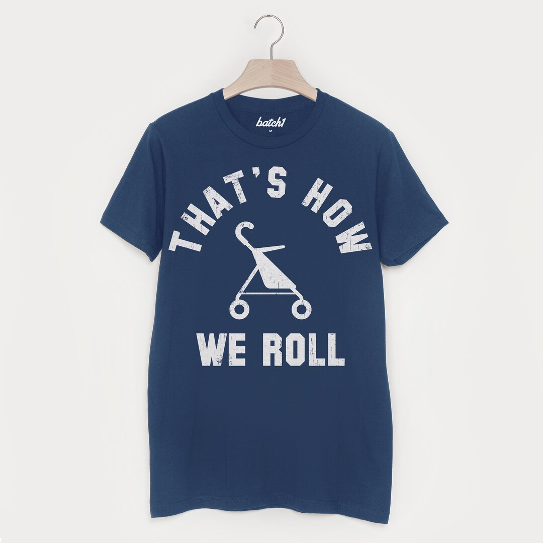 That's How We Roll Men's Parenthood Slogan T Shirt - Etsy UK