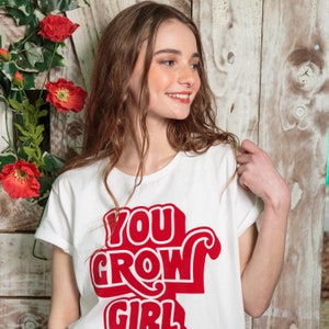 You Grow Girl Women's Slogan T-shirt - Etsy