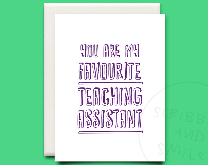 You Are My Favourite Teaching Assistant - Thank You Card - Greetings ...