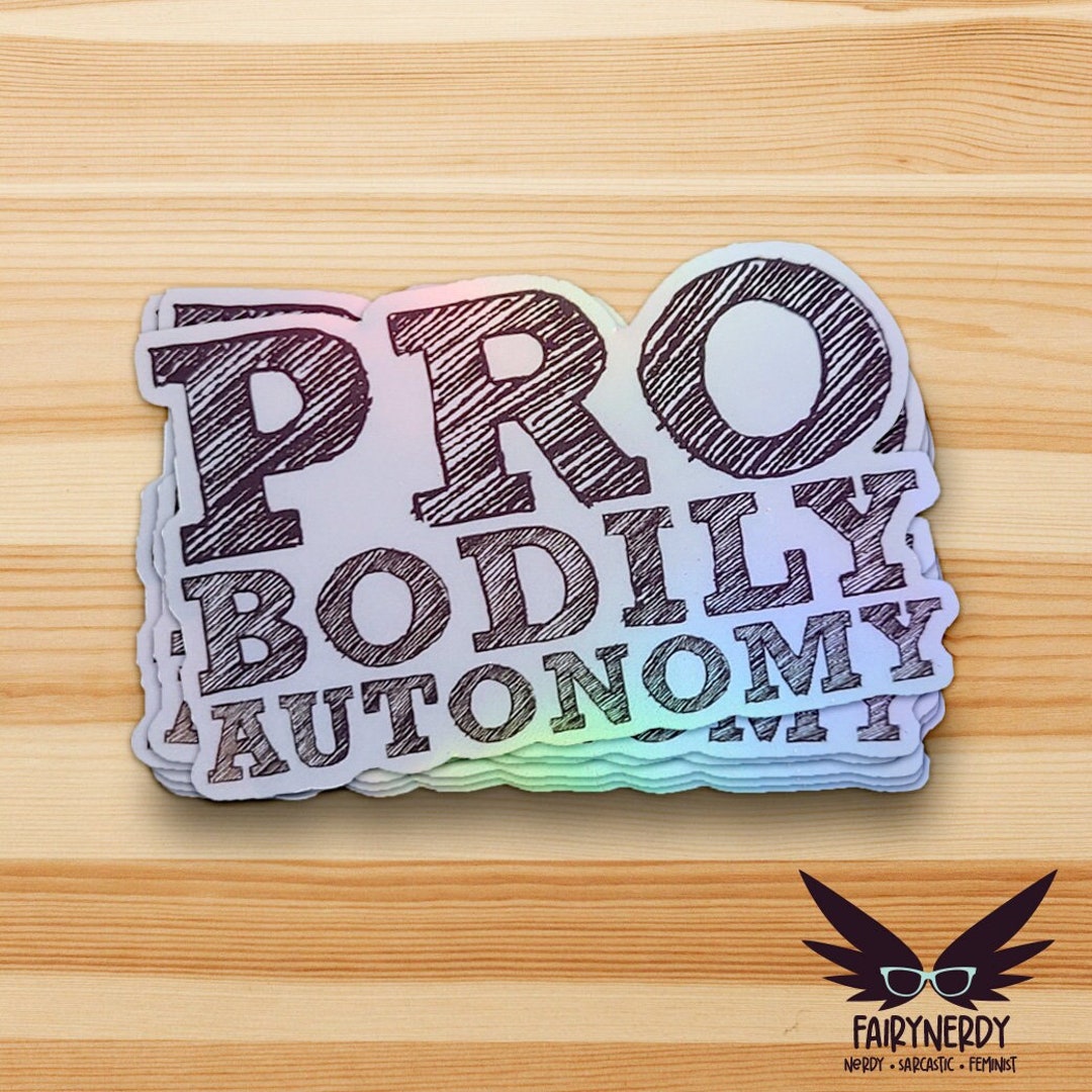 Pro Choice Sticker, Holographic Sticker, Abortion-rights Stickers ...