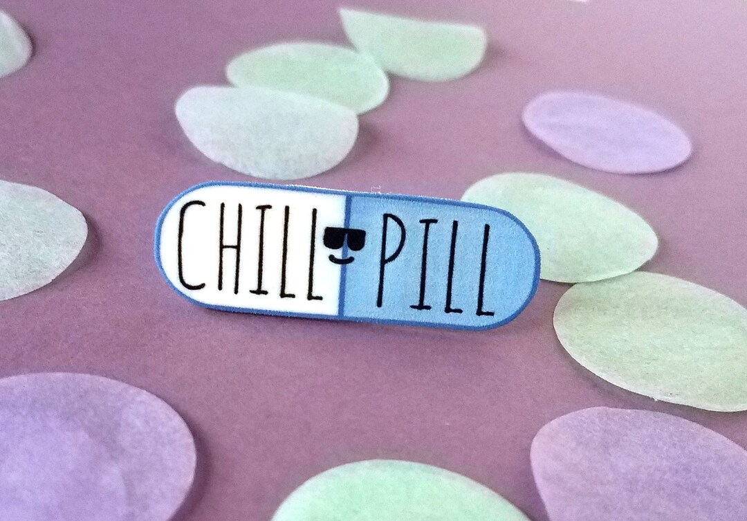 Chill Pill Pin Punny Pins Pins and Buttons Pins for Bags - Etsy