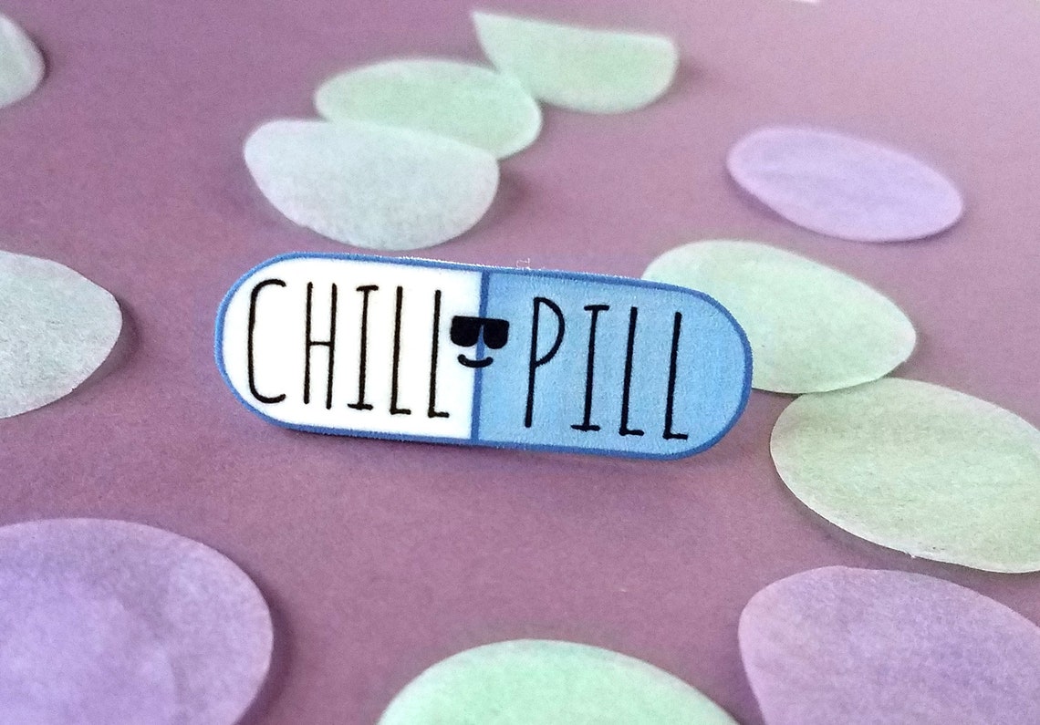 Chill Pill Pin Punny Pins Pins and Buttons Pins for Bags | Etsy