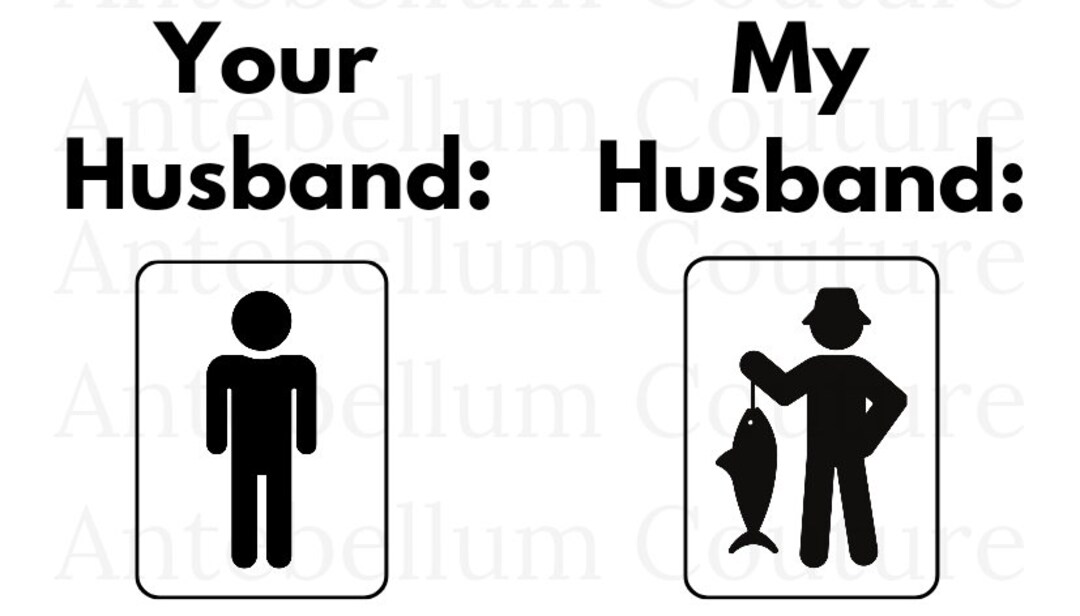 Fishing Husband Your Husband My Husband Funny Sayings for Tshirt and ...