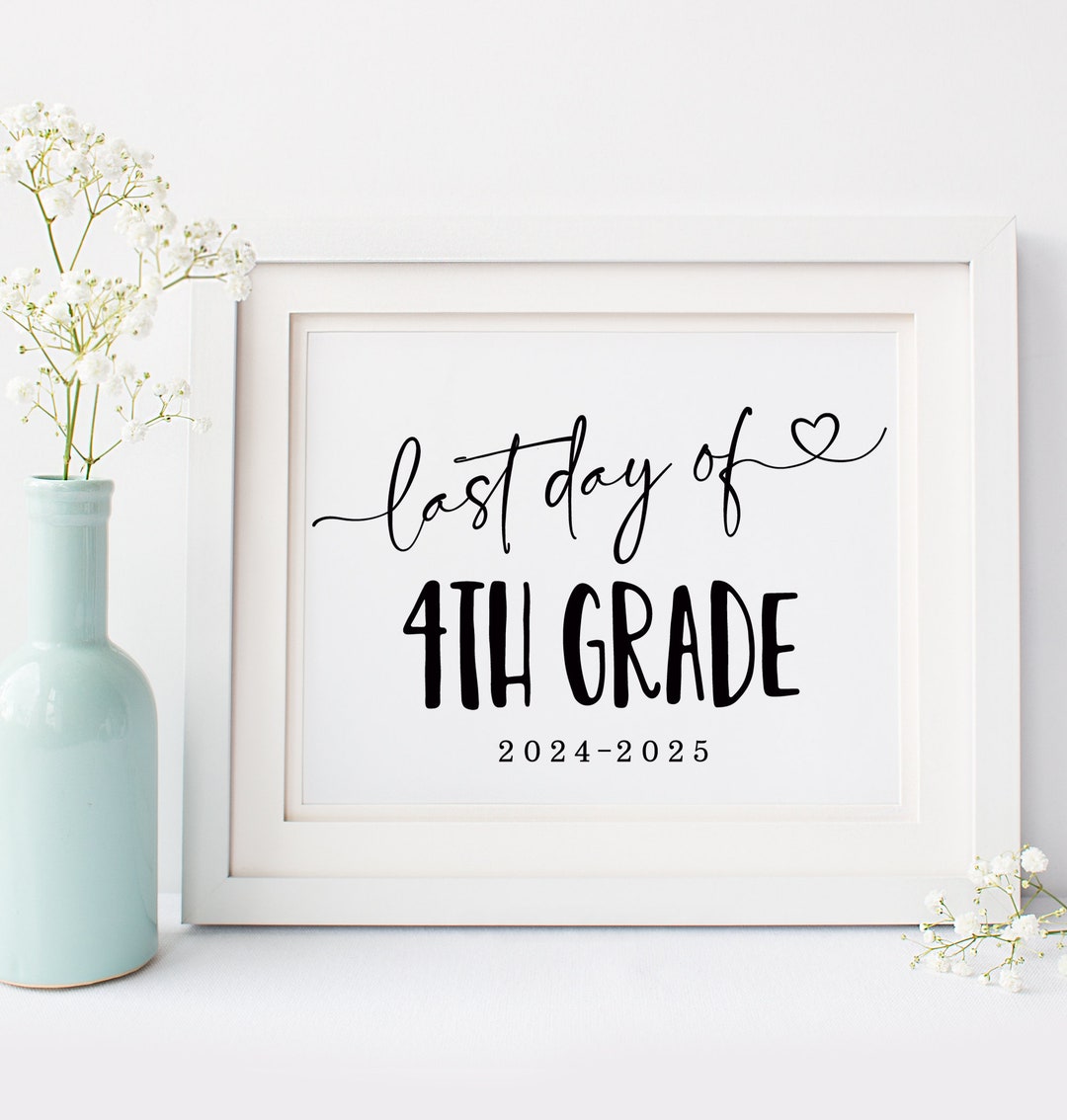 Modern Last Day of 4th Grade Sign, Printable End of School Year Photo ...