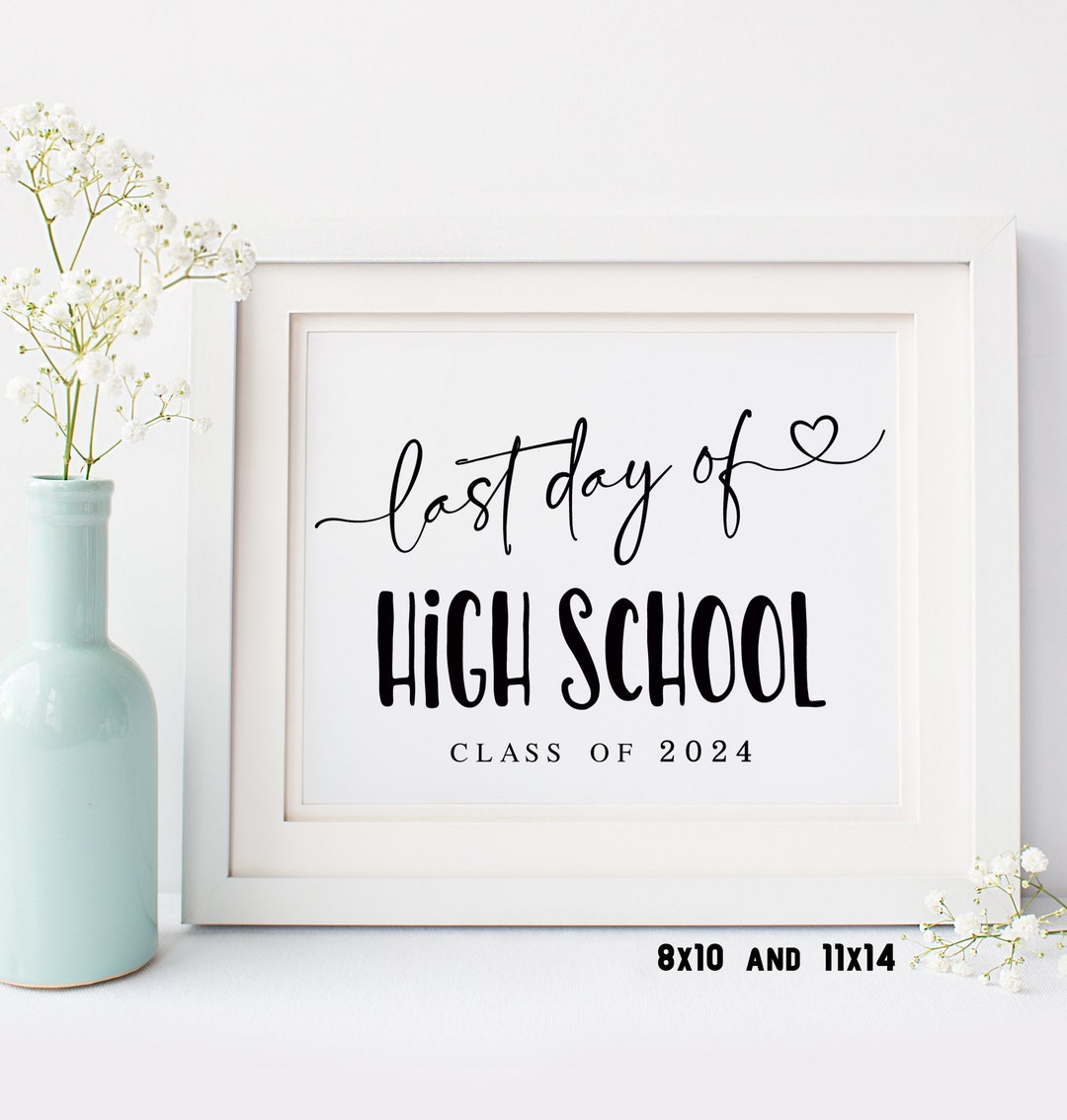 Modern Last Day of High School Sign, Printable Class of 2024 Photo Prop ...