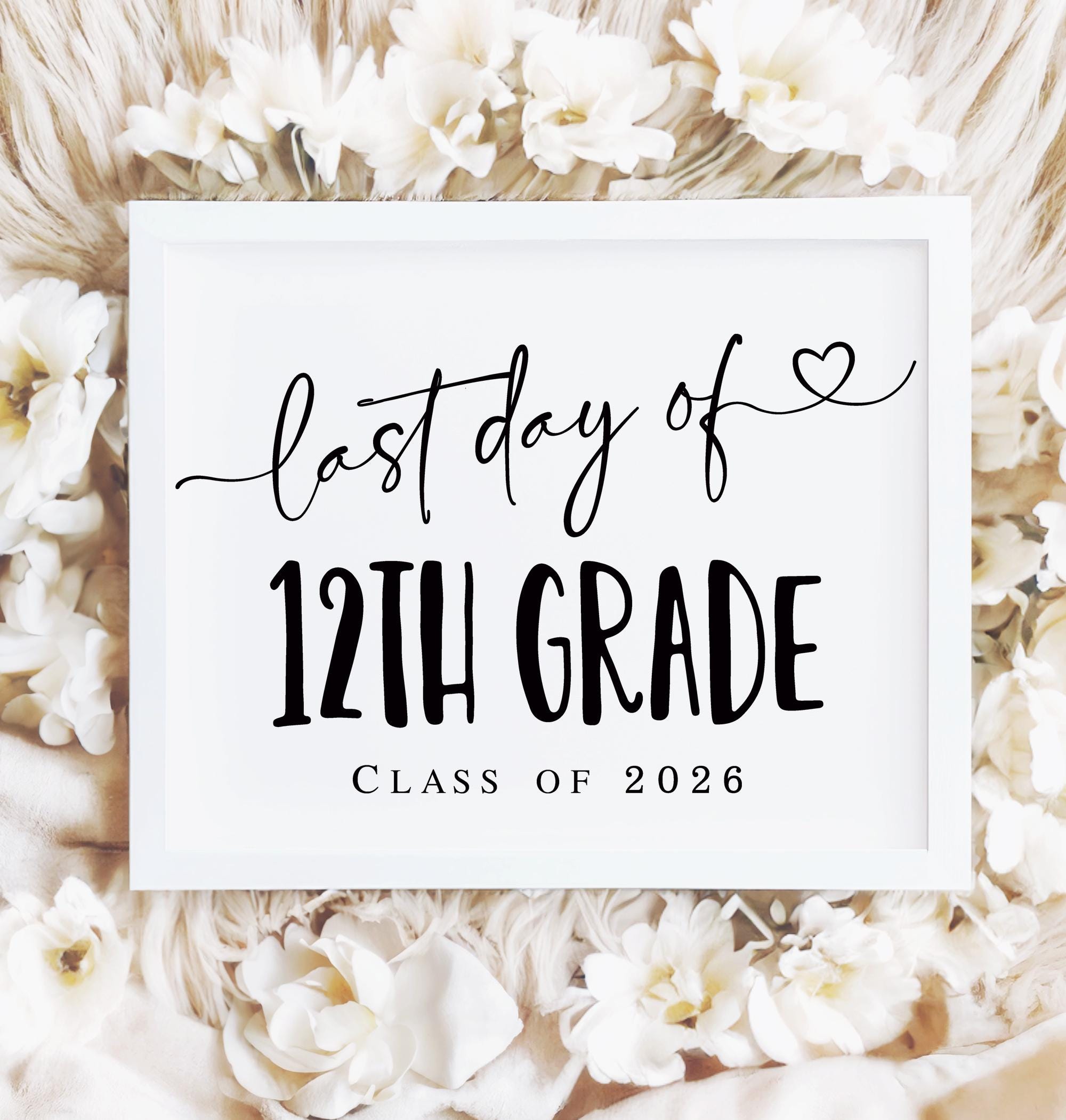Modern Last Day of 12th Grade Sign Printable, Senior Year, End of ...